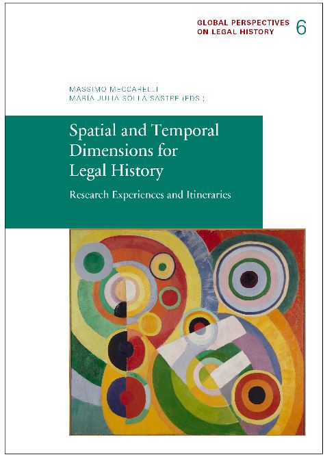 Spatial and Temporal Dimensions for Legal History; Research Experiences ...